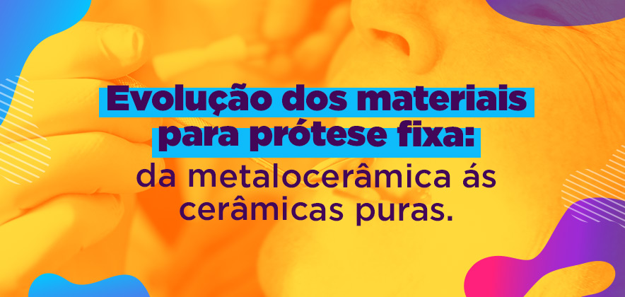 Materiais para prótese fixa e sua evolução - Blog Dental Cremer | Henry ...